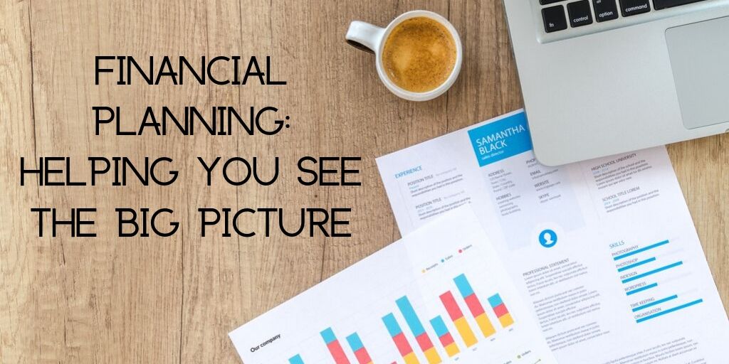 Financial Planning: Helping You See the Big Picture | Laine Wealth ...